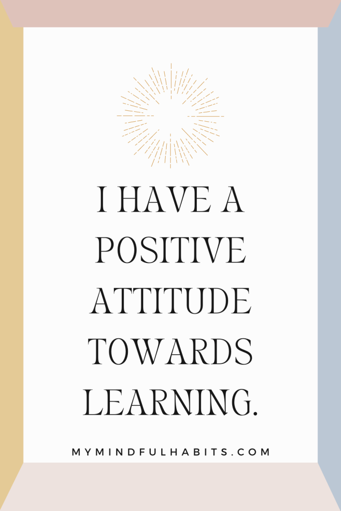 101 Positive Affirmations for Students - mymindfulhabits.com