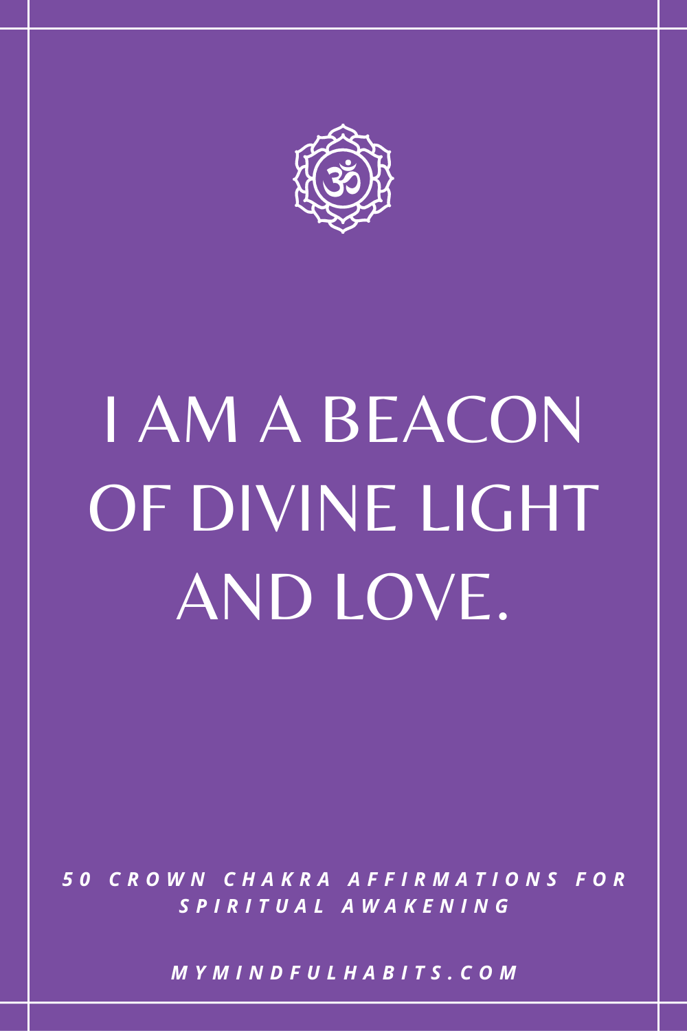 50 Crown Chakra Affirmations for Spiritual Awakening