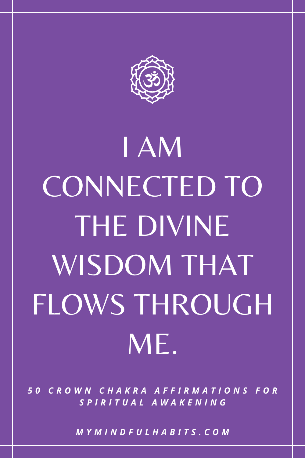 50 Crown Chakra Affirmations for Spiritual Awakening