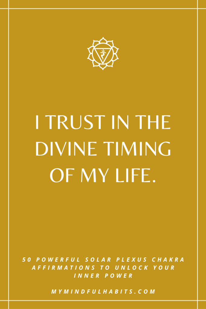 50 Solar Plexus Chakra Affirmations to Develop Inner Strength