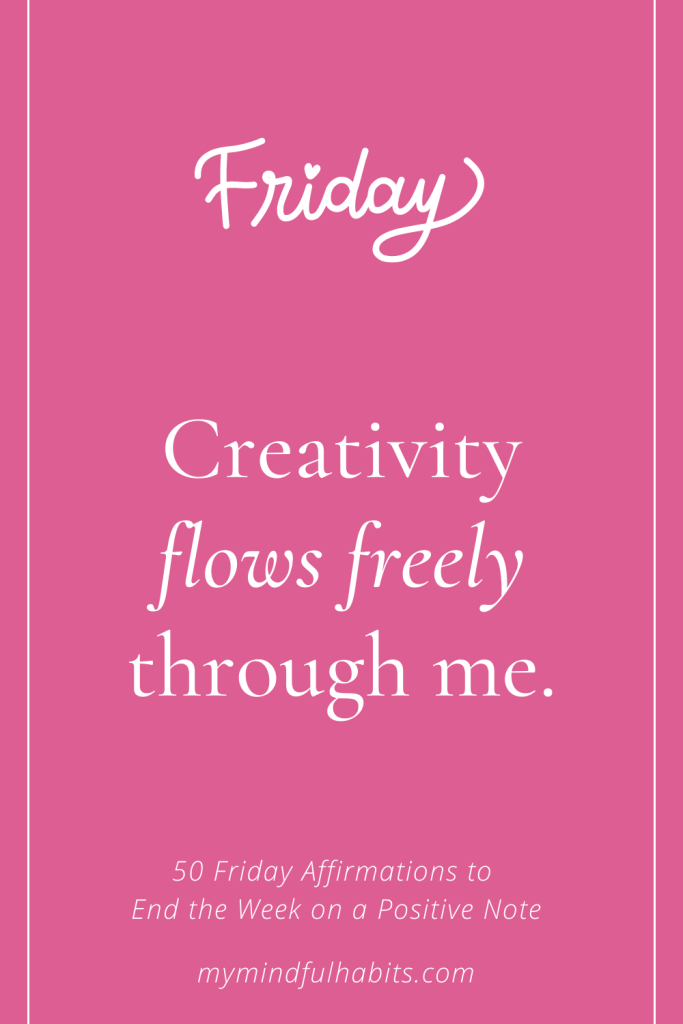 50 Friday Affirmations to End the Week Positively