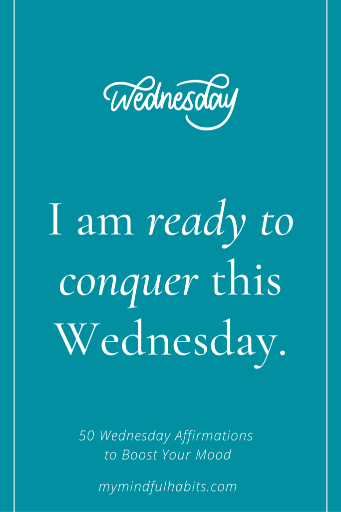 50 Wednesday Affirmations to Boost Your Mood