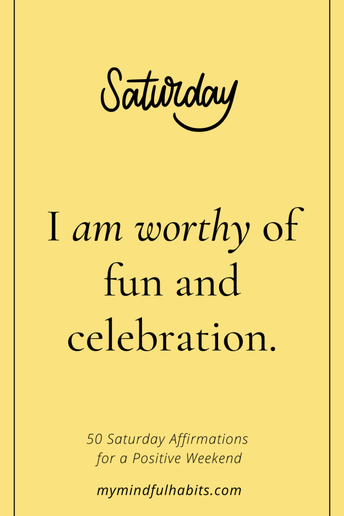 50 Saturday Affirmations to Enjoy Your Weekend