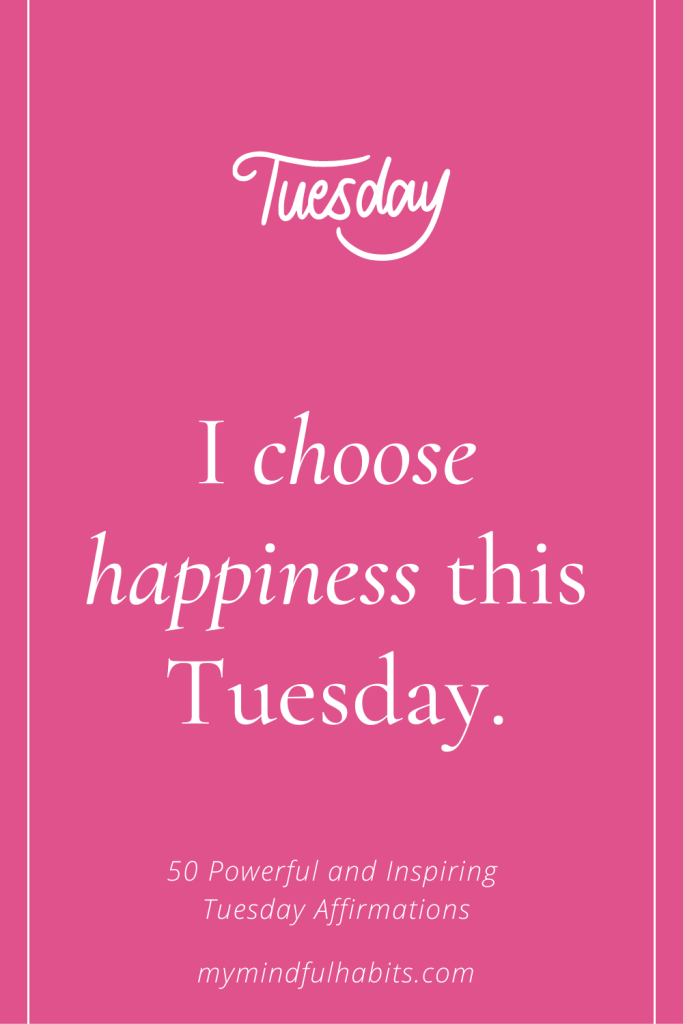 50 Positive Tuesday Affirmations to Inspire Your Day